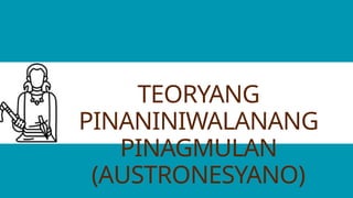 ARALIN 1 - AUSTRONESYANO_PANITIKANG-KATUTUB-TULUYAN.pptx