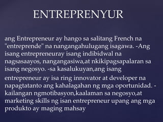 Aralin 10 ANG KAHALAGANAHAN NG ENTREPRENEURSHIP SA EKONOMIYA AT LIPUNAN ...