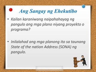 ANG SANGAY NG EHEKUTIBO | PPTX