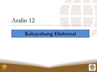 Aralin_12 grad_Kakayahang_Diskorsal.pptx