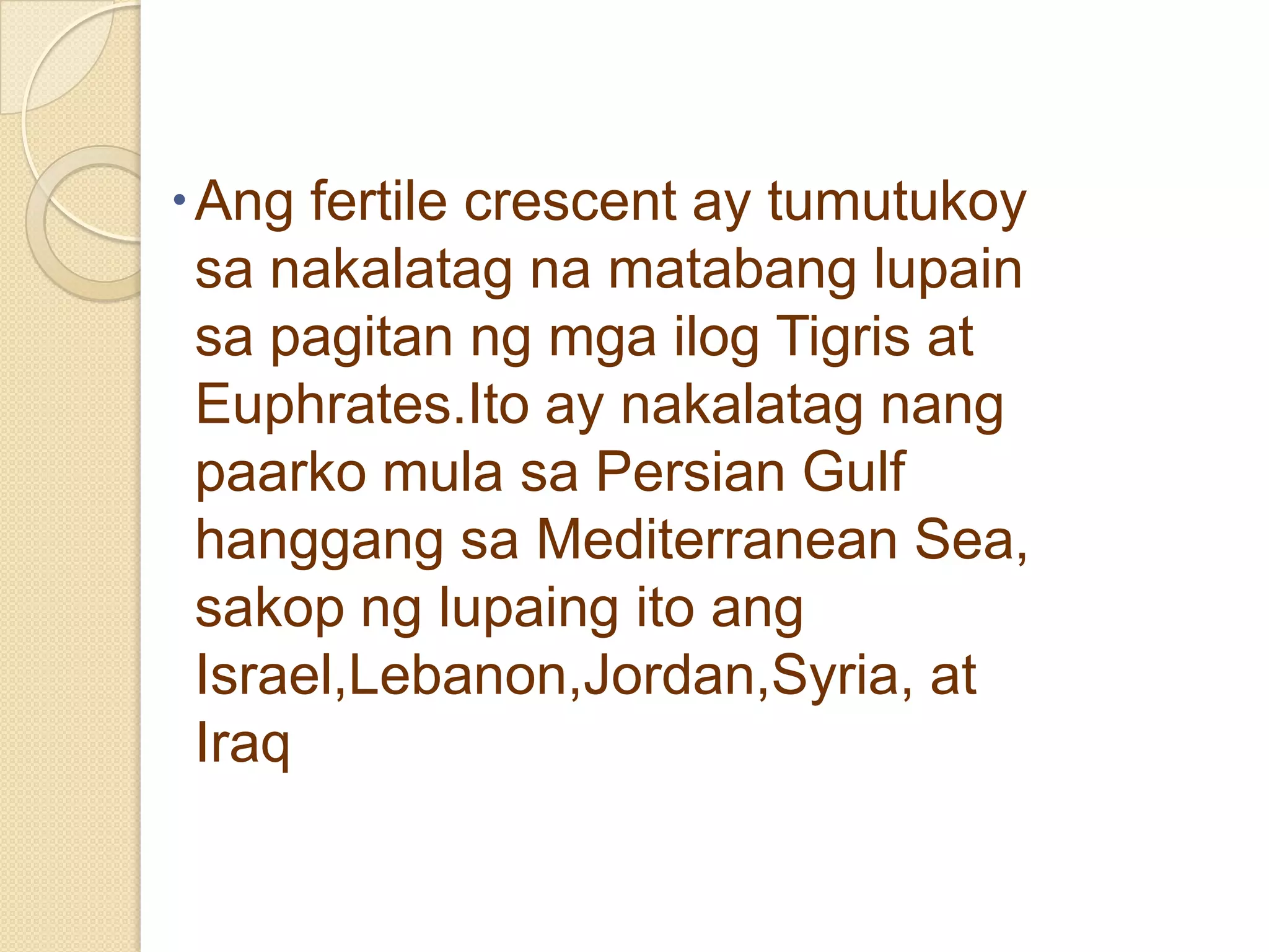 ANG SINAUNANG KABIHASNAN SA LAMBAK NG TIGRIS-EUPHRATES | PPTX