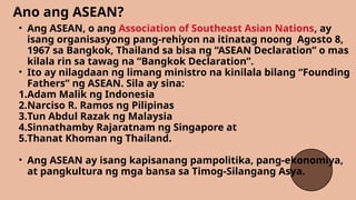 Aralin 13 Ang Pagtatag ng ASEAN at ang Pilipinas sa ASEAN.pptx