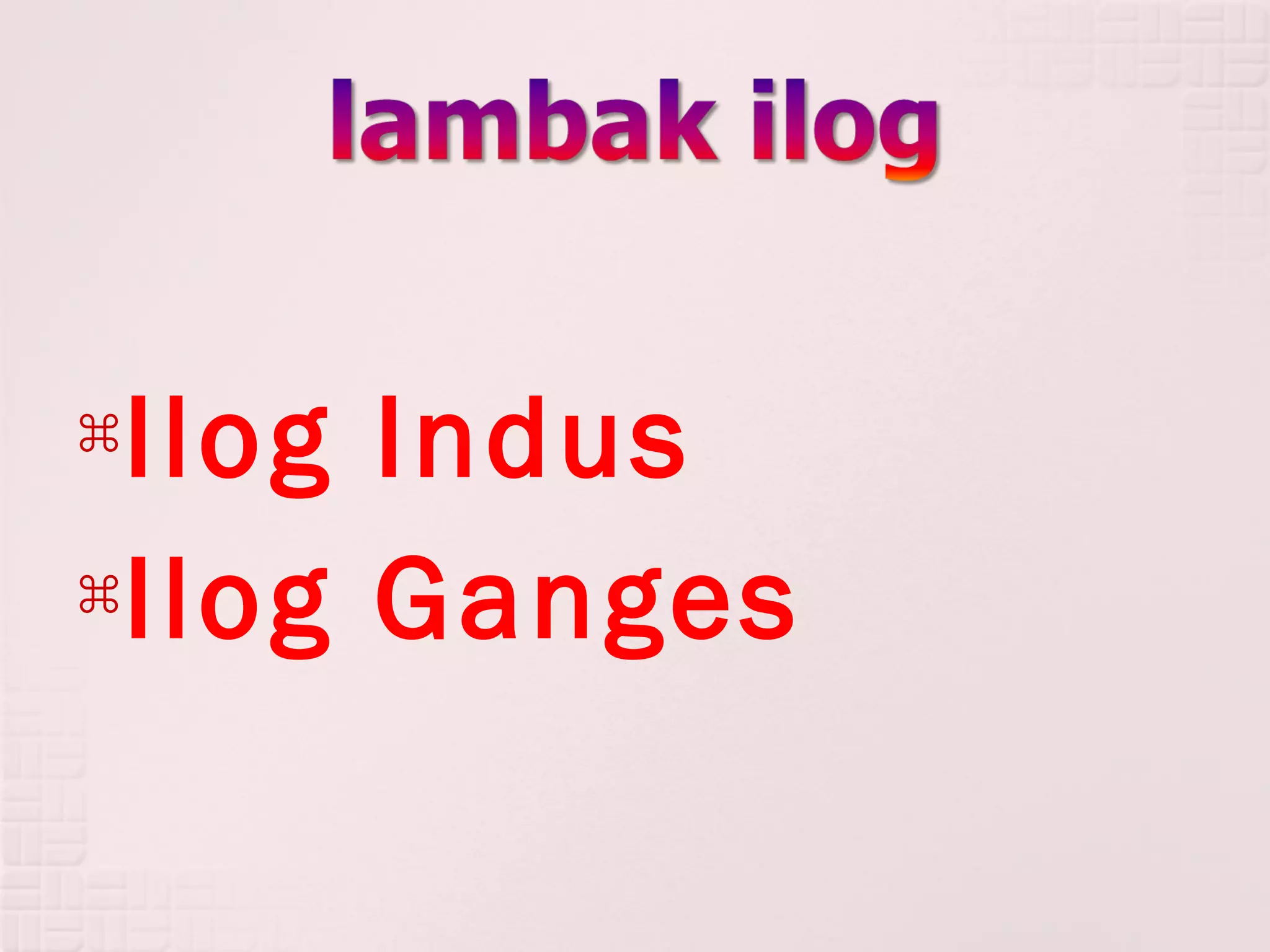 SINAUNANG KABIHASNAN SA LAMBAK NG ILOG INDUS | PPT
