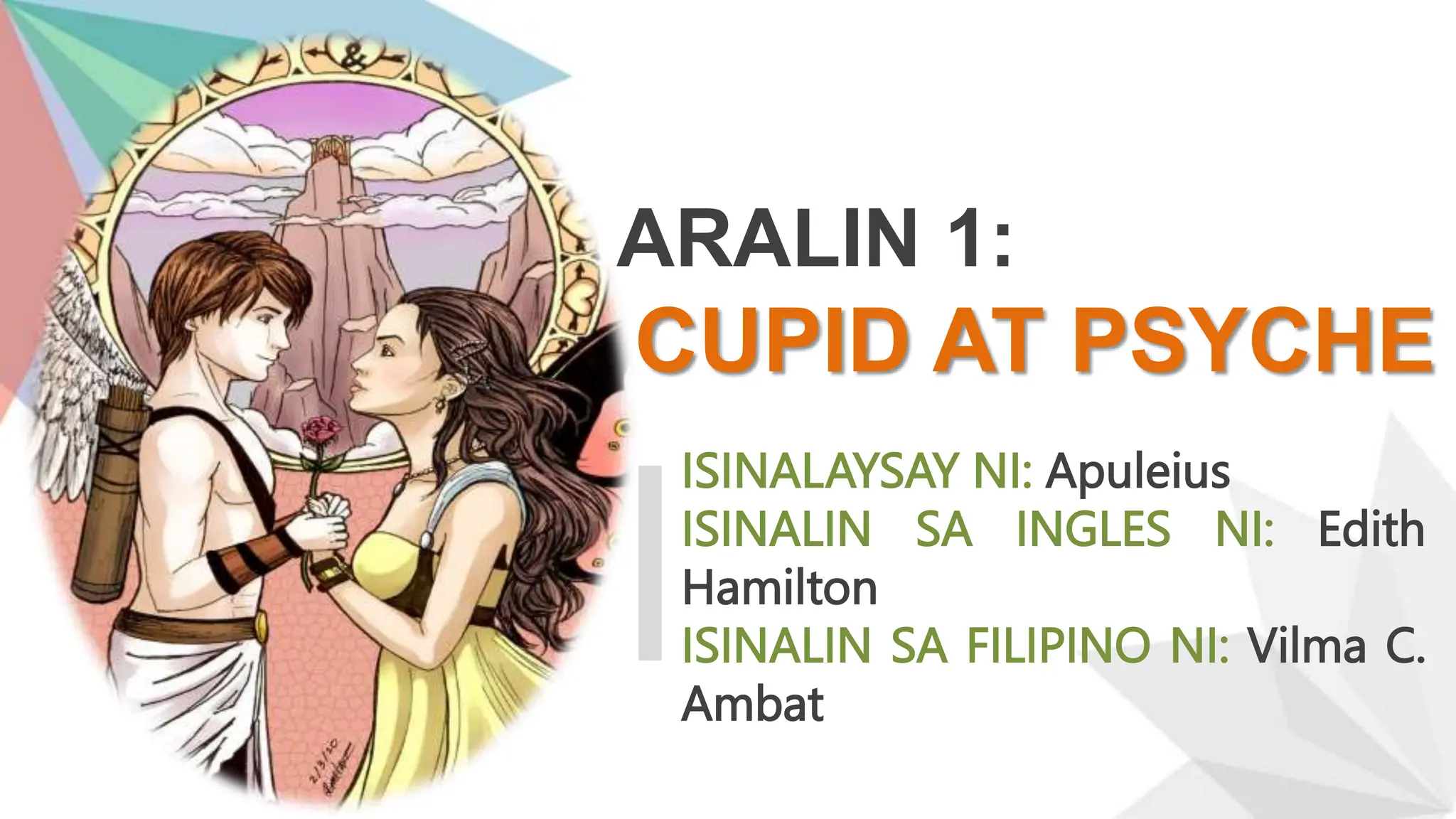 ARALIN 1 CUPID AT PSYCHE.pptx unang markahan | PPTX