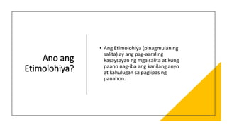 ARALIN 1 ETIMOLOHIYA NG WIKA.pptx