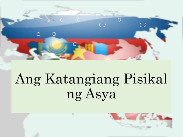 Aralin 1 Katangiang Pisikal Ng Asya.pptx