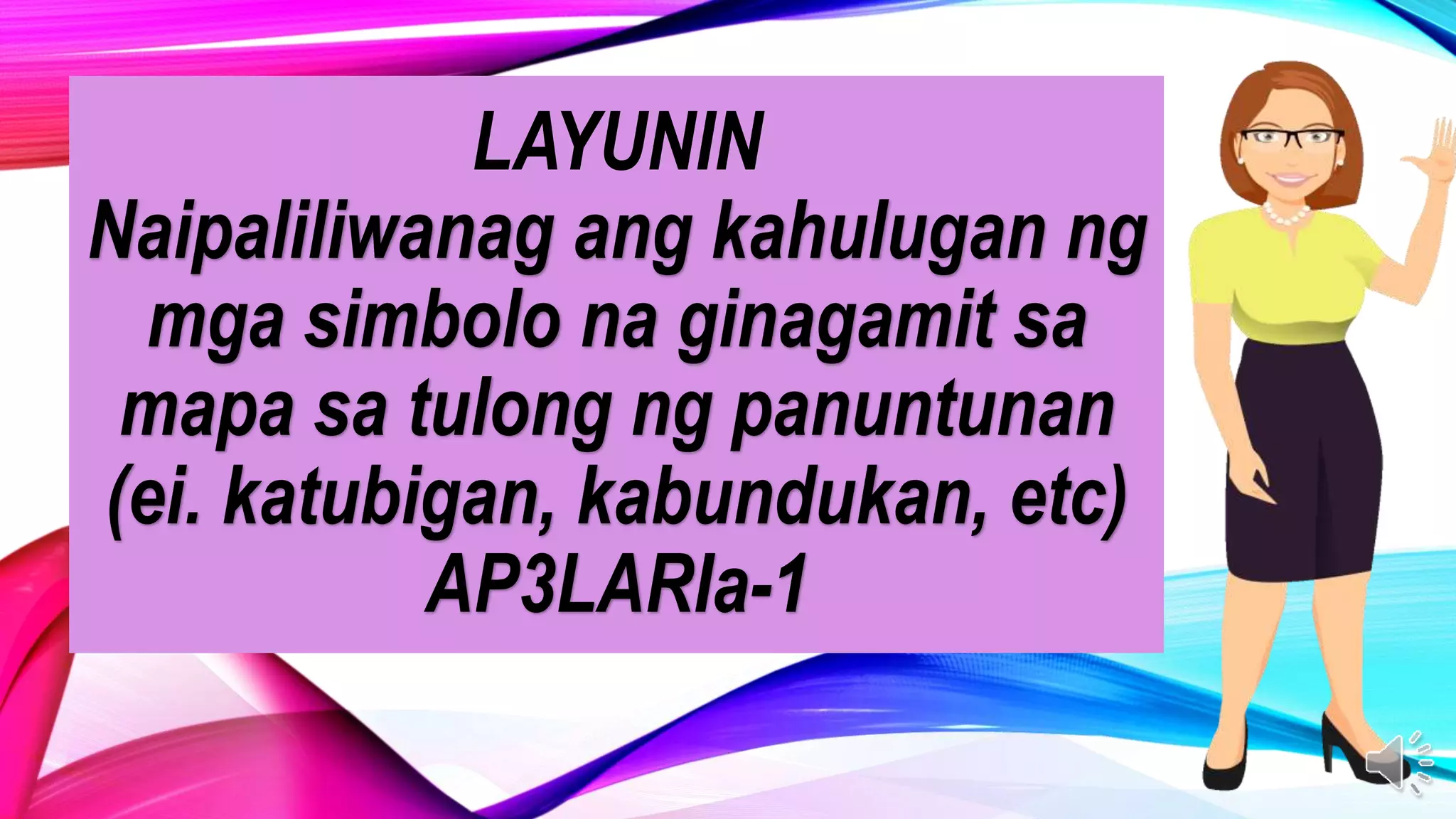 Araling Panlipunan 3 Yunit I Aralin 1 Mga Simbolo ng Mapa | PPTX