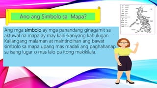 Araling Panlipunan 3 Yunit I Aralin 1 Mga Simbolo ng Mapa | PPTX