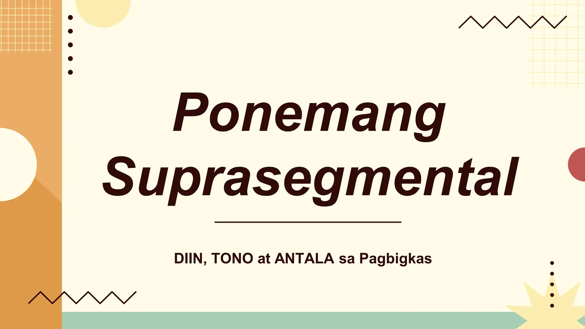Aralin 2.1 Ponemang Suprasegmental....ppt Ang Kahulugan at kung paano ...