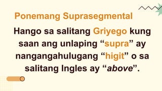 Aralin 2.1 Ponemang Suprasegmental....ppt Ang Kahulugan at kung paano ...