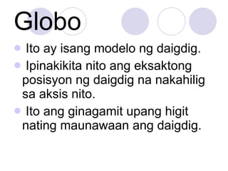 Aralin 2 Ang Globo at ang Mapa | PPT