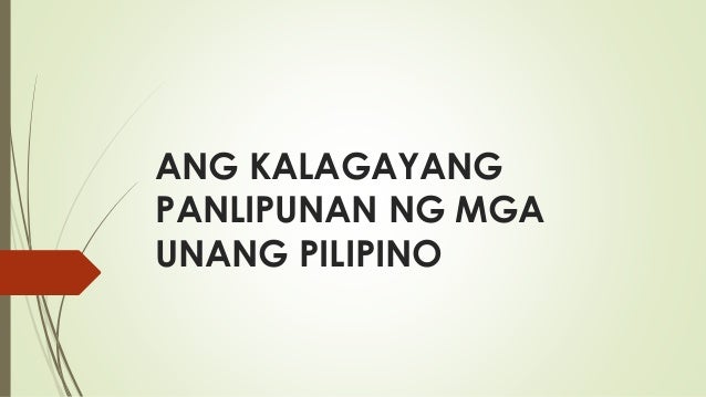 Kalagayang Pampolitika Sa Sinaunang Lipunang Filipino