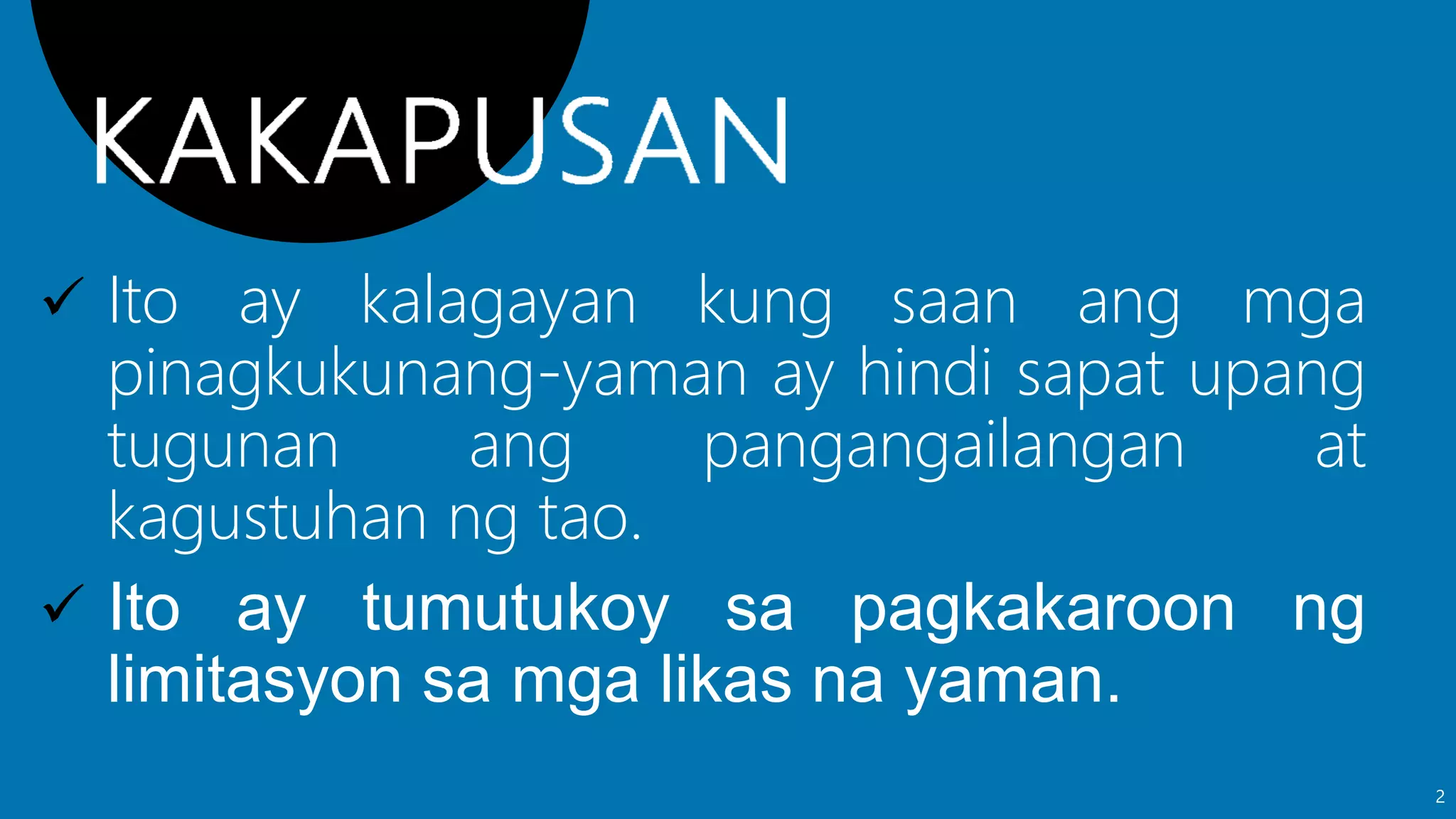 Aralin 2-Konsepto ng Kakapusan at Kakulangan.pptx