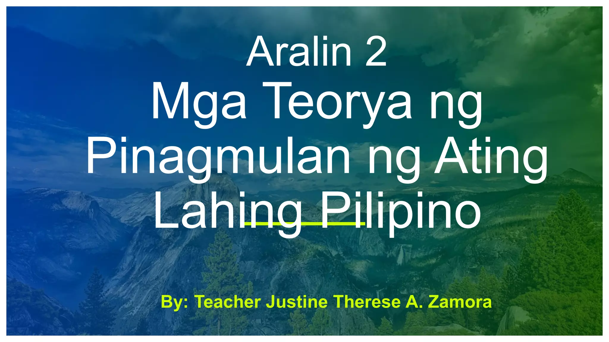 Aralin 2 mga teorya sa pinagmulan ng tao sa pilipinas | PPTX