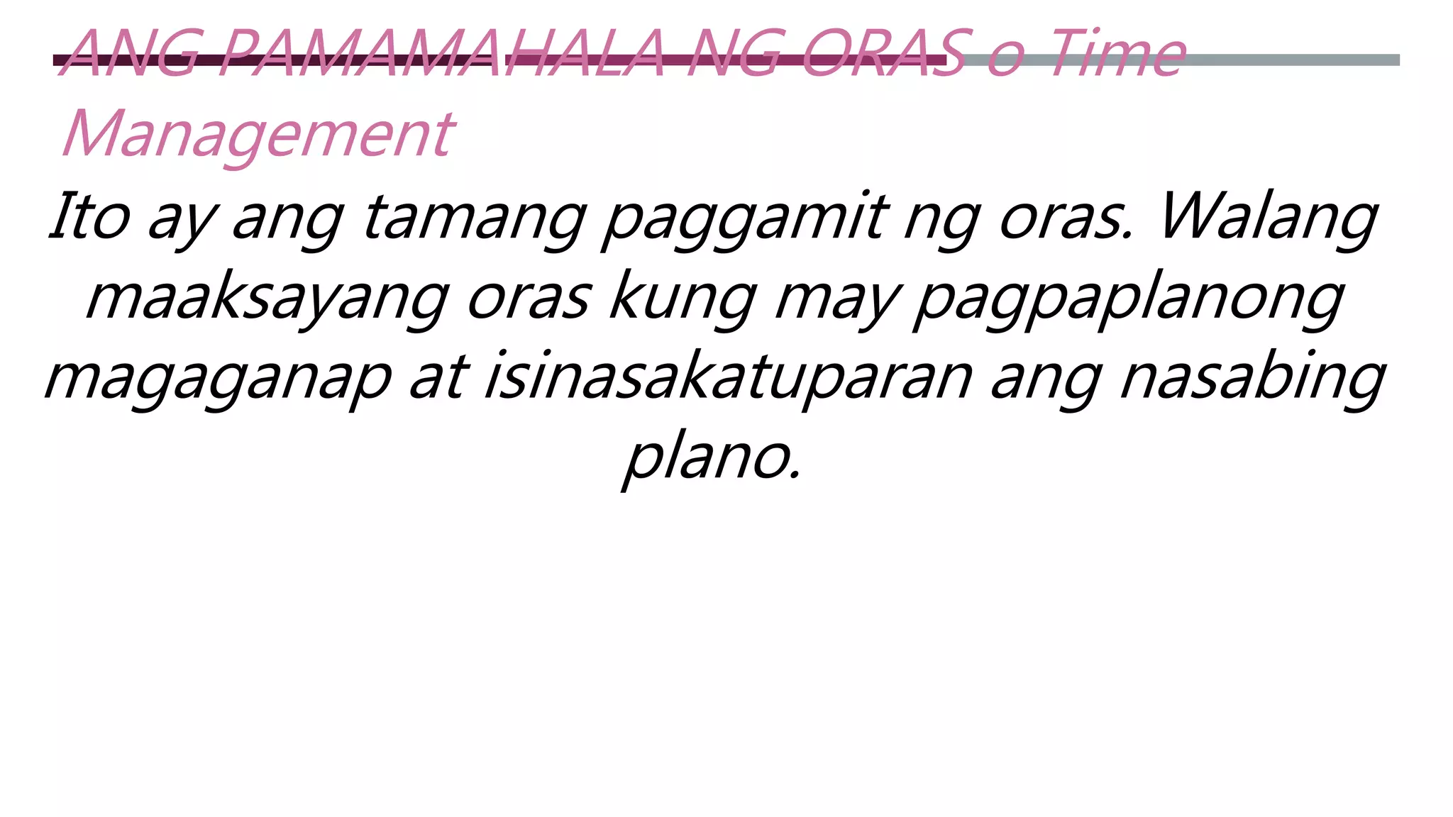 Aralin 2 wastong pamamahala ng oras | PPTX