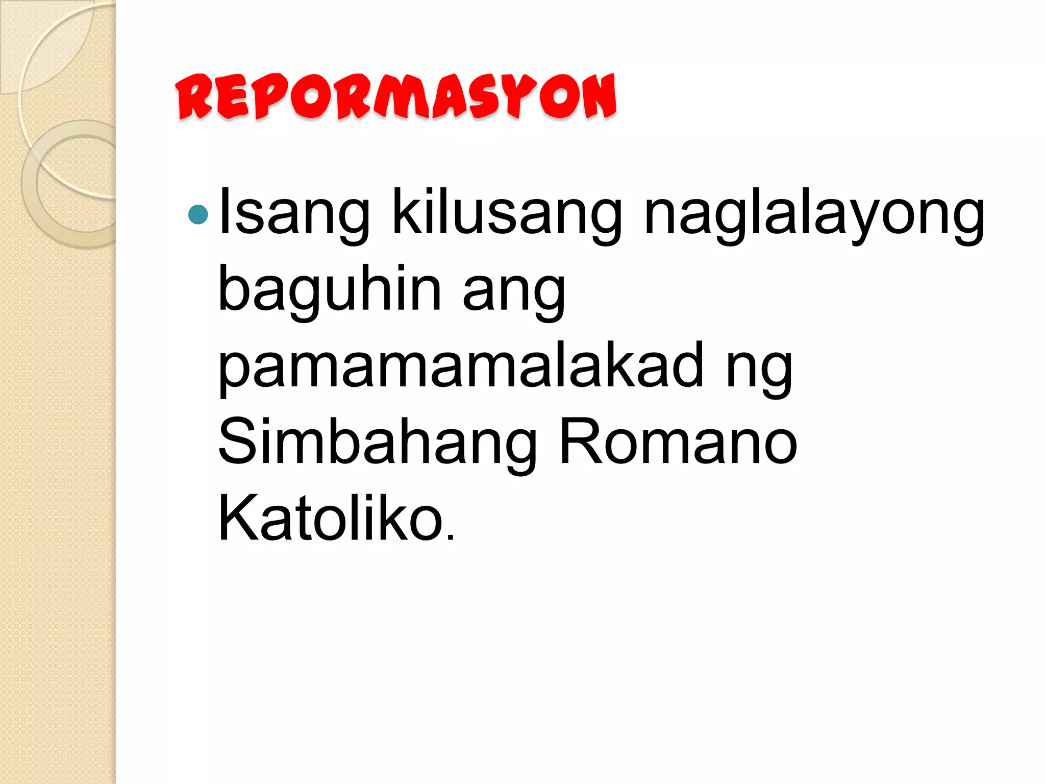 Aralin 23 repormasyon at kontra repormasyon (3rd yr.) | PPTX