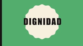 ARALIN 2 DIGNIDADAng Dignidad ng tao. Aralin 2 grade 7 Values Education ...