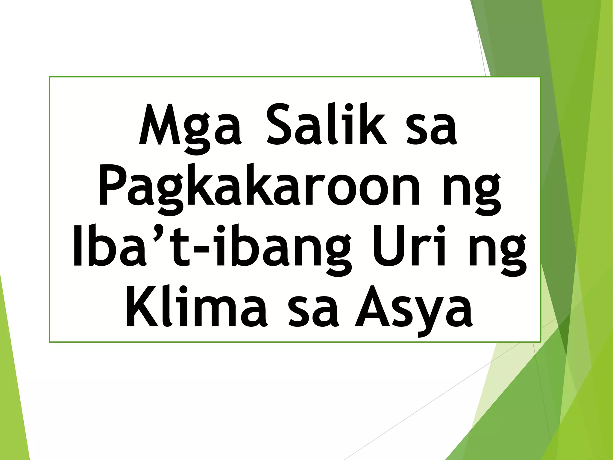 Aralin 2 Klima at Vegetation Cover ng Asya.pptx