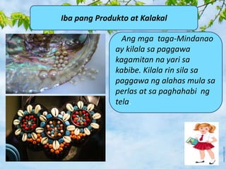 Aralin 2 mga produkto at kalakal sa ibat ibang lokasyon ng bansa | PPTX