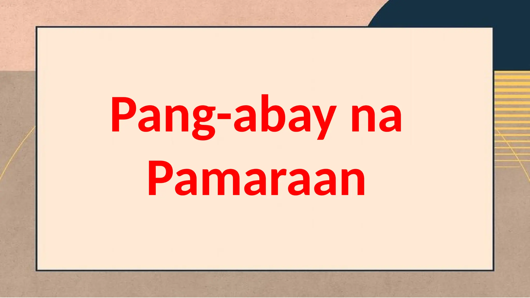 Grade ARALIN 2 Pang-abay na pamaraan.pptx