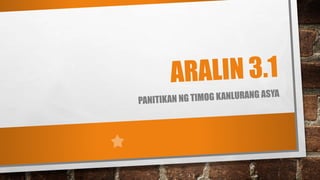 Aralin 3.1 Kaligirang pangkasaysayan.pptx