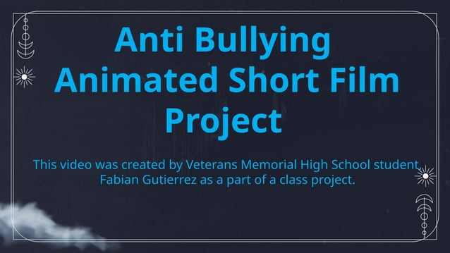 Anti Bullying Animated Short Film Project | PPTX