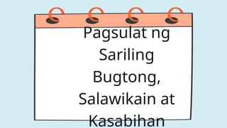 Aralin 3 Pagsulat ng sariling salawikain, sawikain, bugtong at kasabihan.pptx