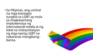 Kasarian sa ibat ibang Lipunan mga miyembro ng LGBTQ | PPTX