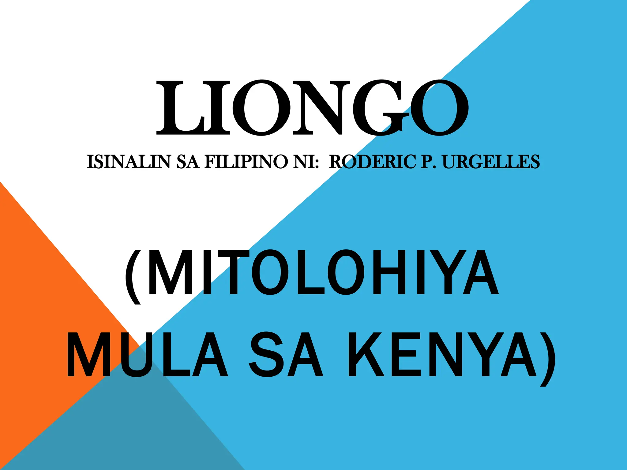ARALIN 3.1 Mitolohiya Mula sa Africa "Liongo" | PPTX