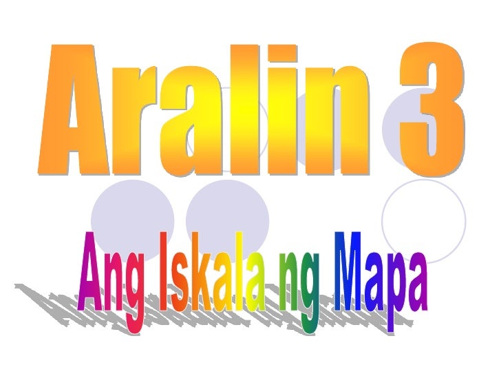 Aralin 3 Ang Iskala