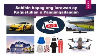 Aralin 3 - Kagustuhan at Pangangailangan | PPTX
