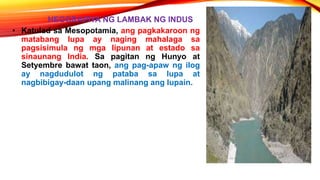 Aralin3 mgasinaunangkabihasnan-140728112425-phpapp02dex | PPTX