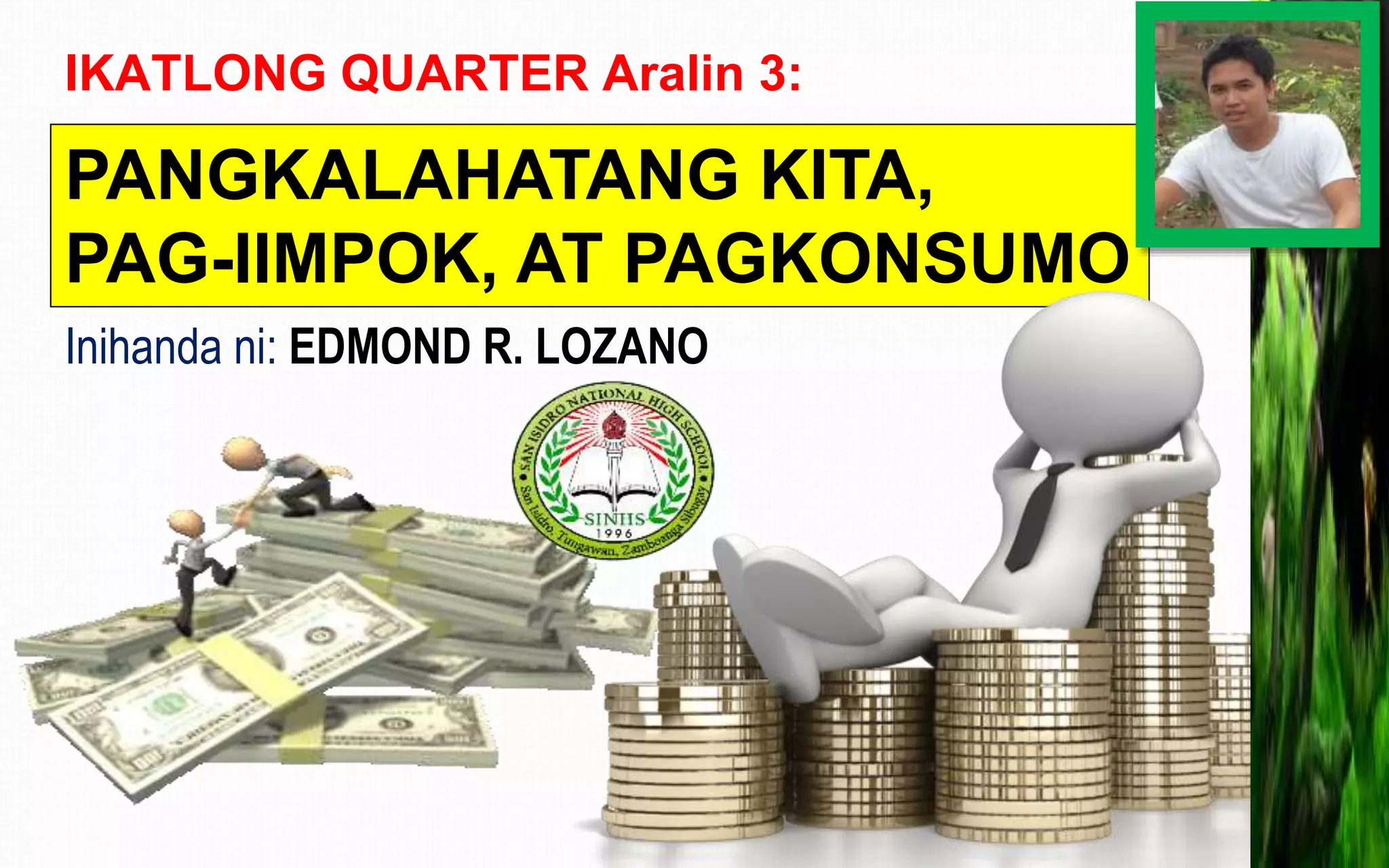 Aralin 3 Pagkalahatang Kita Pagkonsumo at Pag-iipon | PPTX