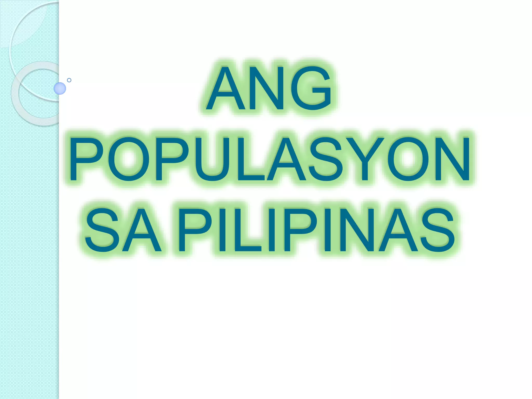 Ang Populasyon sa Pilipinas | PPTX
