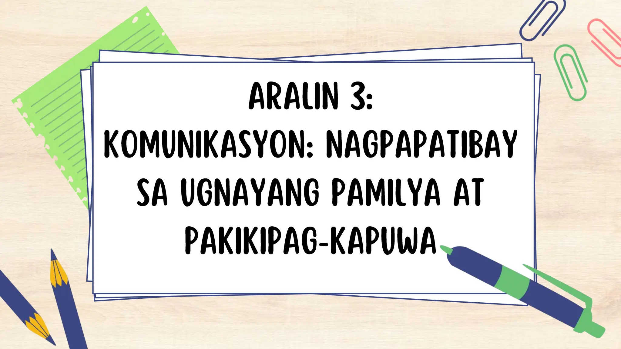 ESP 8 QUARTER 1 ARALIN 3: KOMUNIKASYON SA PAMILYA | PPT