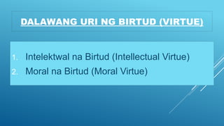ARALIN 3 Pagpapahalaga at Virtue bilang batayan ng sariling Pagpapasiya ...