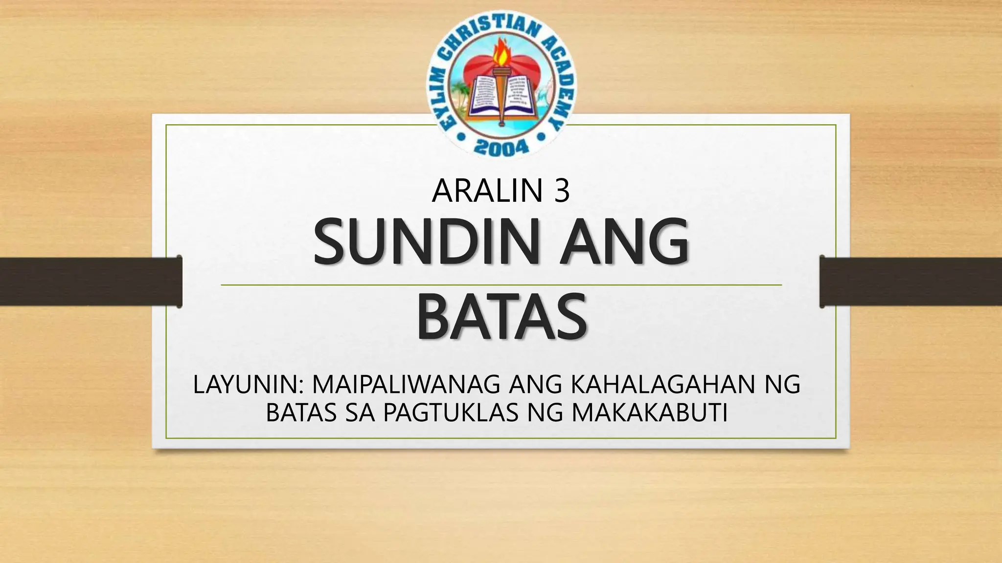 ARALIN 3 SUNDIN-ANG-BATAS (Eylim Christian Academy).pptx