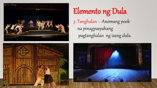 Aralin 4 - Mga Dula at ang Mga Elemento.pptx