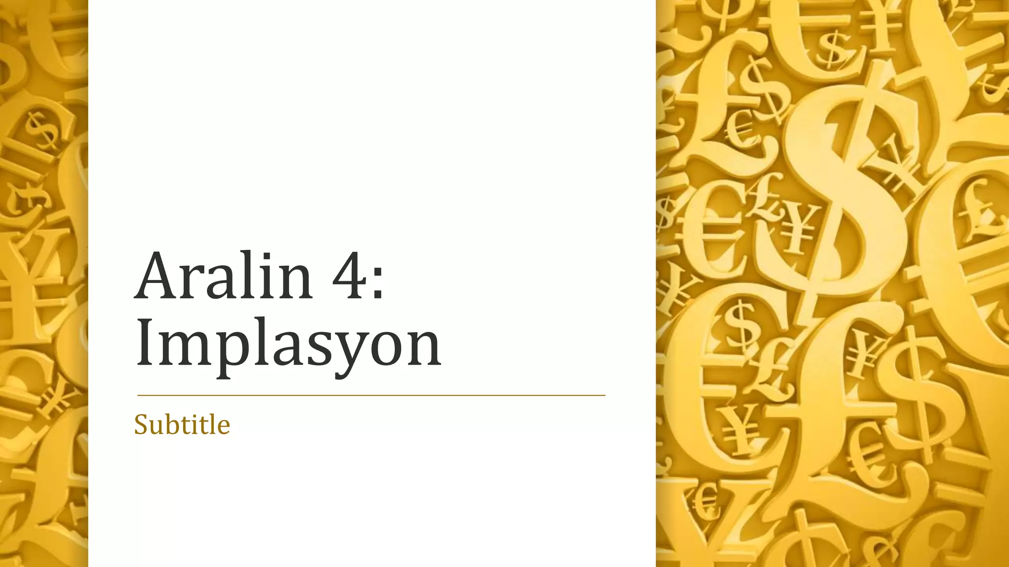 Aralin 4 implasyon | PPTX