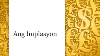 Aralin 4 implasyon | PPTX