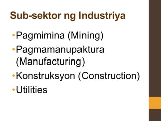 aralin4- Sektor ng Industriya april 17.pptx