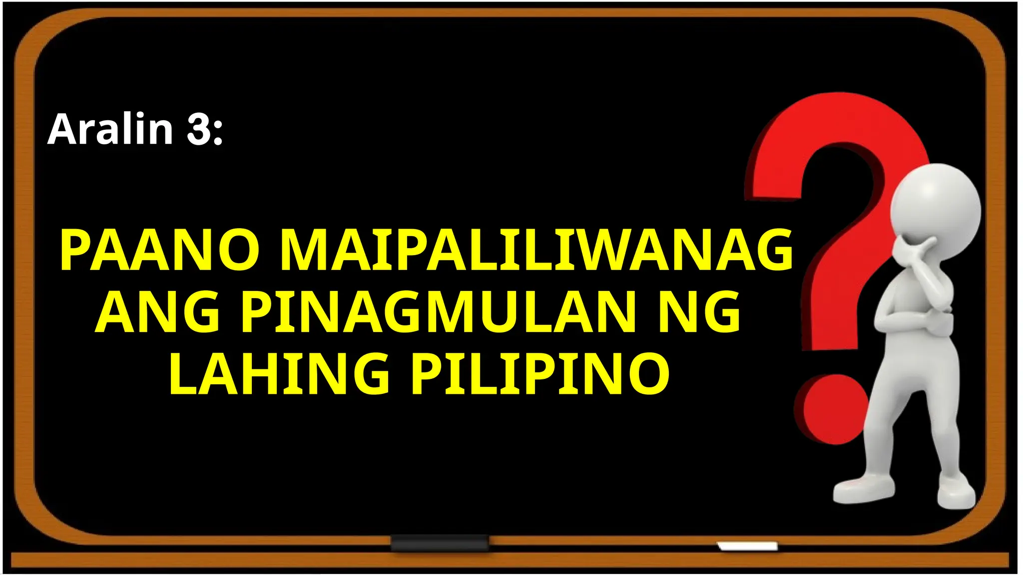 ARALIN 4 AT 5 (PINAGMULAN NG FILIPINO AT SINAUNANG KABIHASNAN).pptx