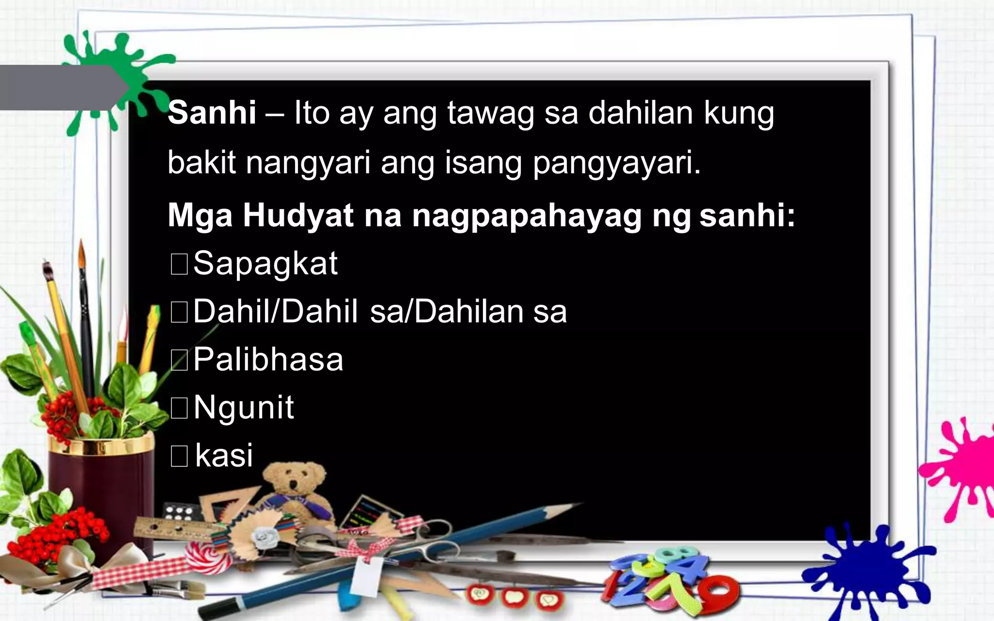 Aralin 5.1 Mga Hudyat ng Sanhi at Bunga ng mga Pangyayari | PPTX