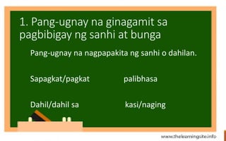 Aralin 5.1 Mga Hudyat ng Sanhi at Bunga ng mga Pangyayari | PPTX