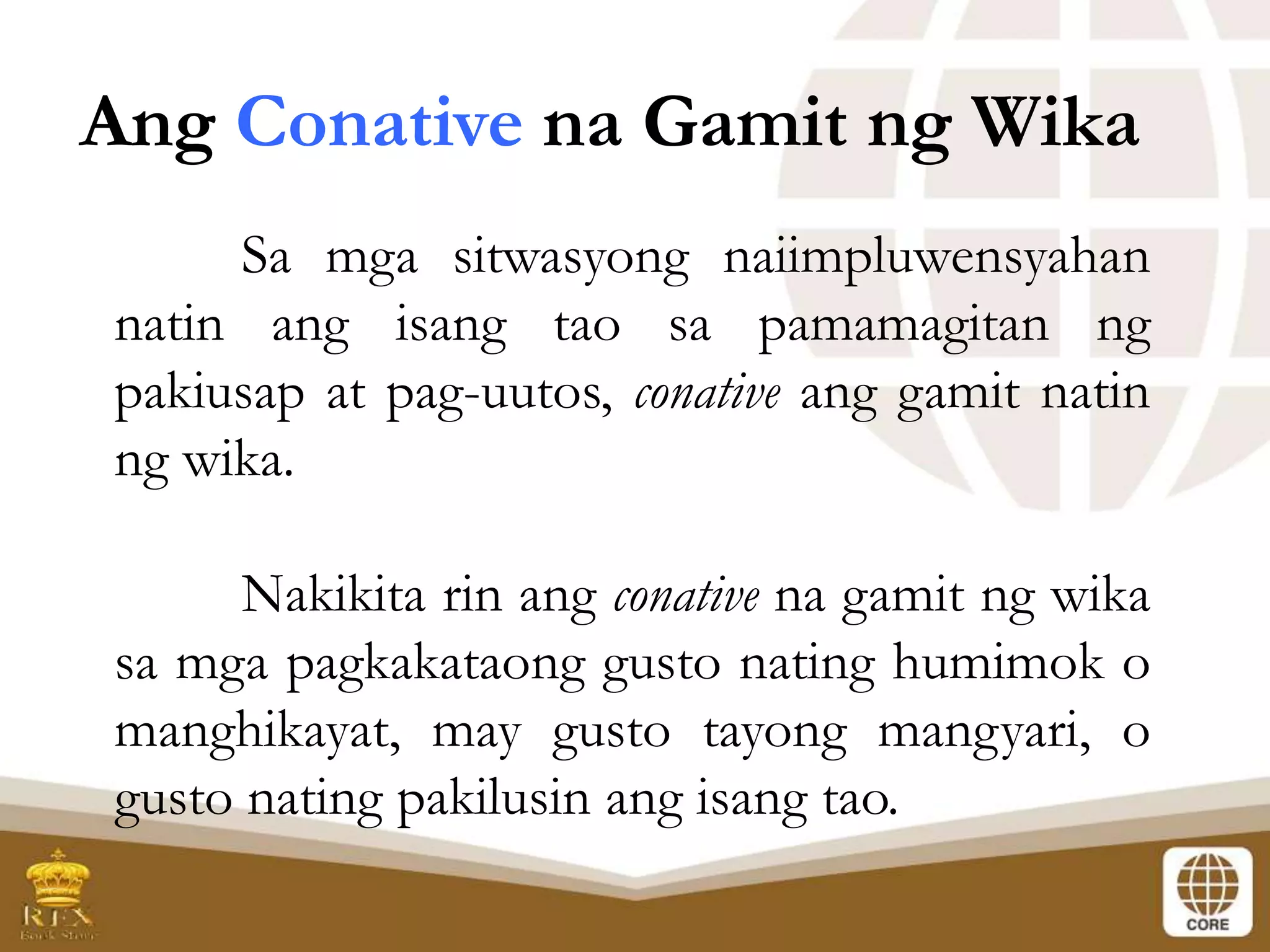 Aralin_5_Ang_Conative_Informative_at_Labeling_na_Gamit_ng_Wika.pptx