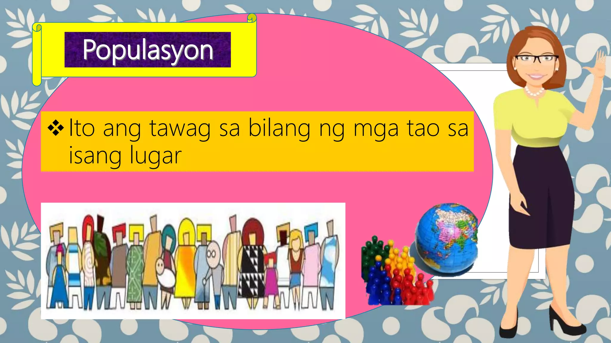 Araling Panlipunan 3 Yunit I Aralin 3 Populasyon ng Aing Pamayanan | PPTX