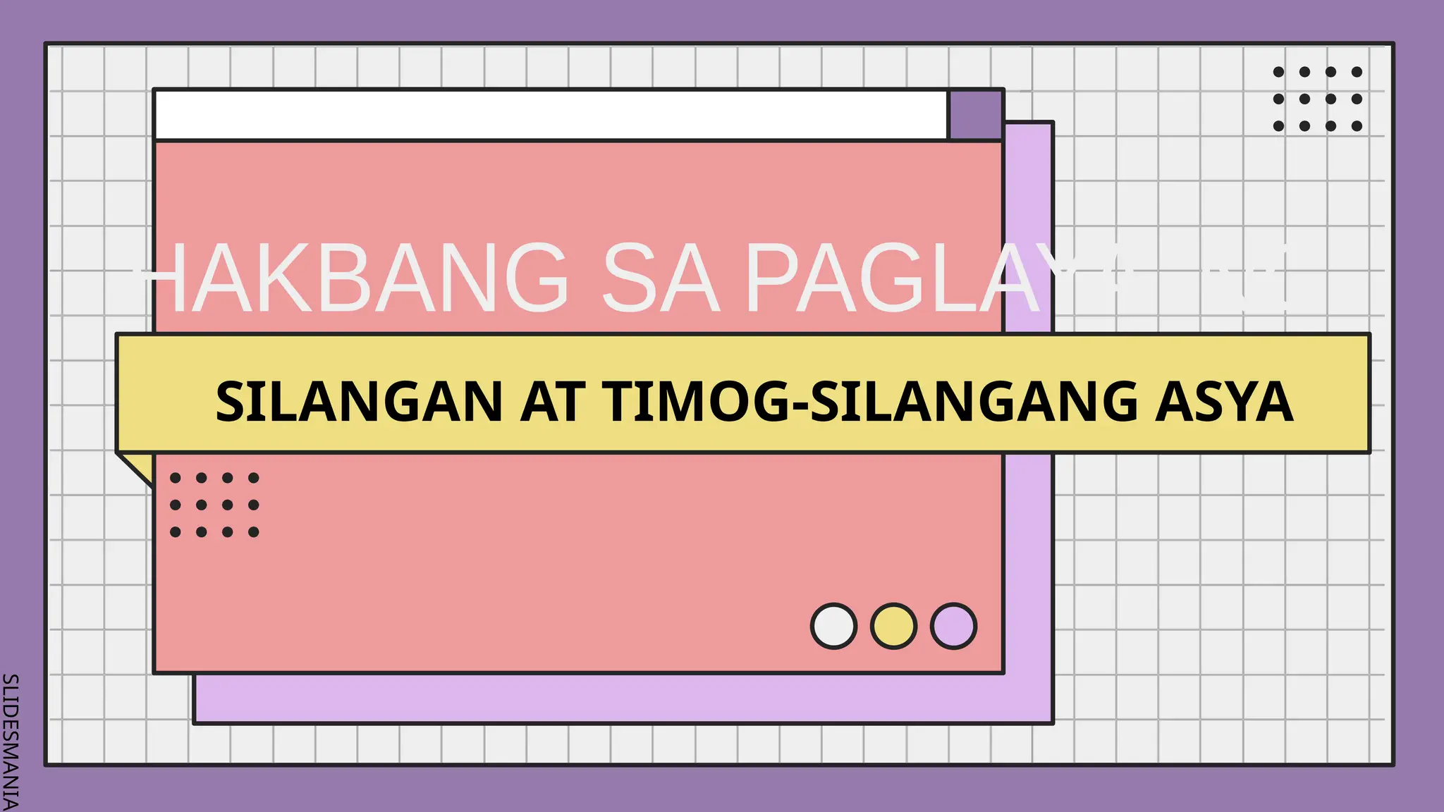 ARALIN 6 - HAKBANG SA PAGLAYA NG SILANGAN AT TIMOG-SILANGANG ASYA.pptx