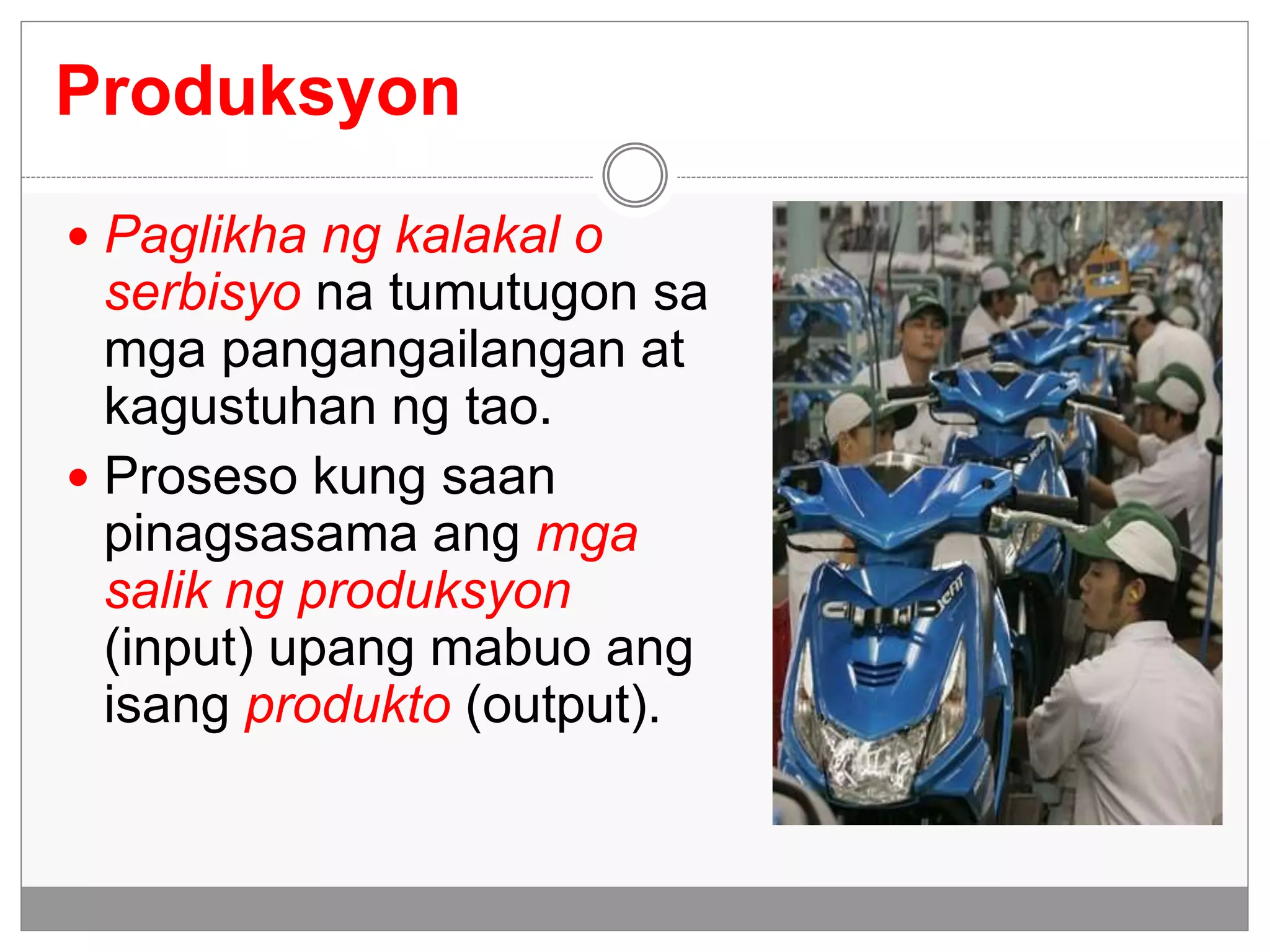 Aralin 6 produksyon | PPTX