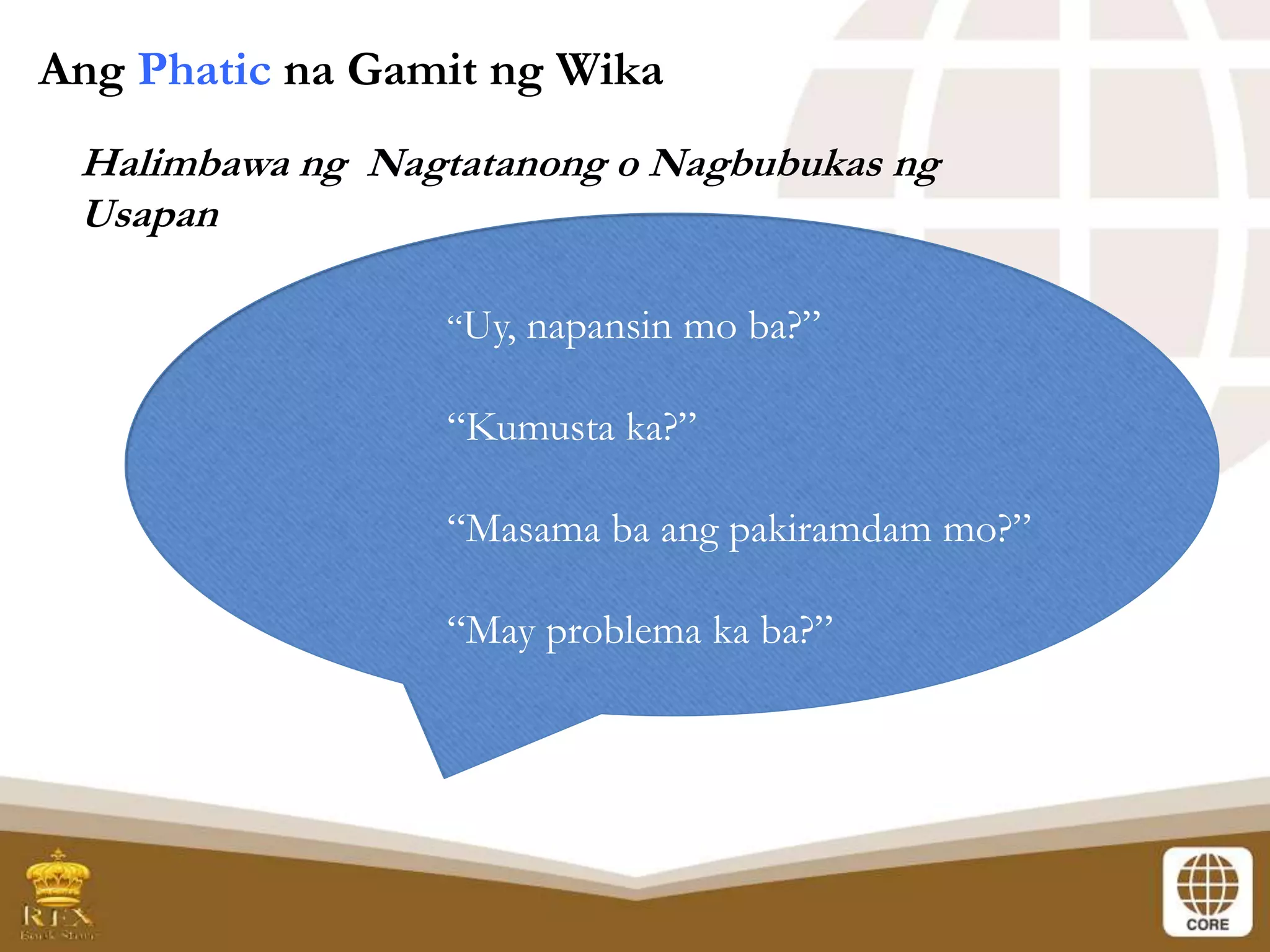 Aralin_6_Ang_Phatic_Emotive_at_Expressive_na_Gamit_ng_Wika.pptx