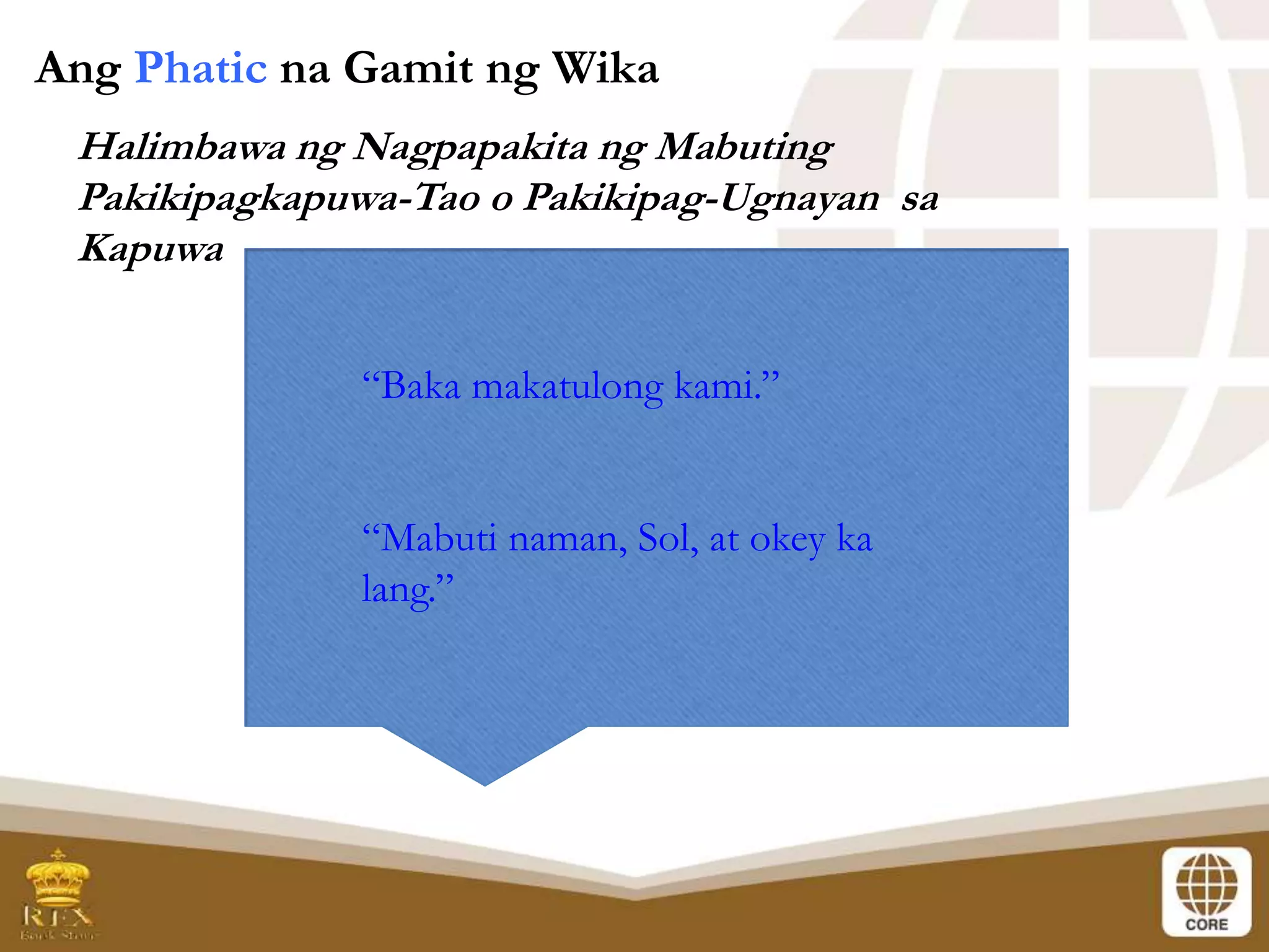 Aralin_6_Ang_Phatic_Emotive_at_Expressive_na_Gamit_ng_Wika.pptx